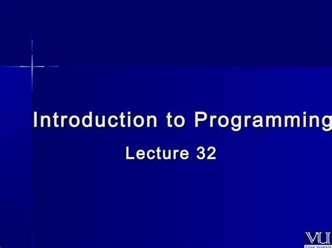 Cs201 Introduction To Programming Lecture 32 Ppt