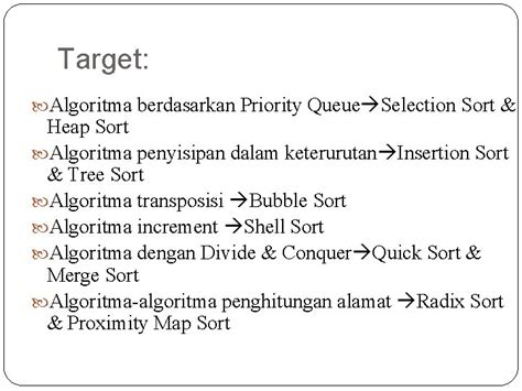 Algoritma Sorting Alpro2 Target Algoritma Berdasarkan Priority Queue