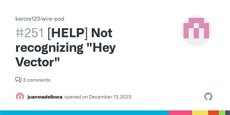 Help Not Recognizing Hey Vector · Issue 251 · Kercre123wire Pod · Github