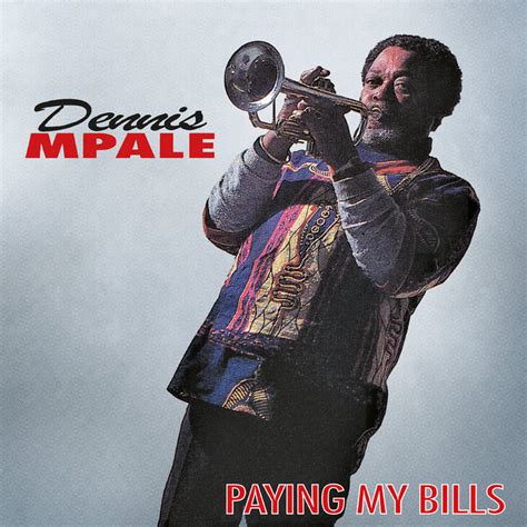 Paying My Bills Dennis Mpale Sticky Buttons