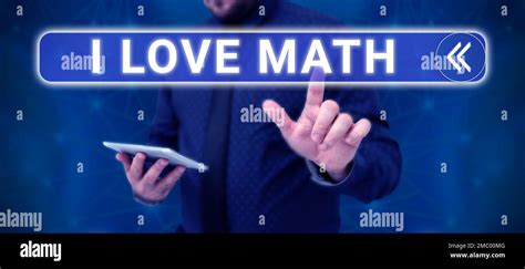 Text Showing Inspiration I Love Math Concept Meaning To Like A Lot Doing Calculations