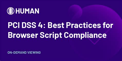 Pci Dss 4 Best Practices For Browser Script Compliance Human Security