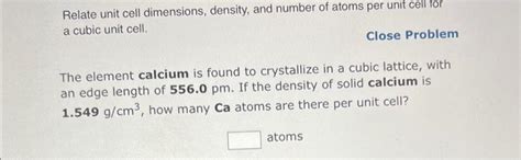 Solved Relate Unit Cell Dimensions Density And Number Of Chegg Com