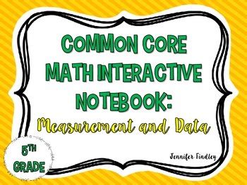 Math Interactive Notebook Measurement And Data By Jennifer Findley