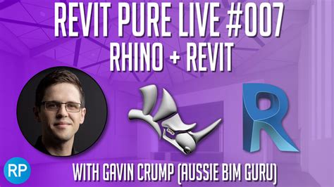 Revit Pure Live 007 Rhino Revit With Gavin Crump Revit News