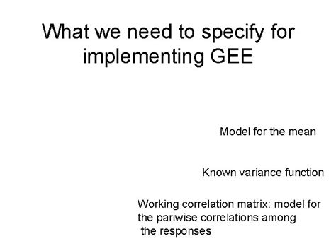 Estimation In Marginal Models Gee And Robust Estimation