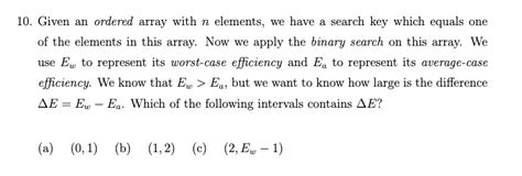 Solved Given An Ordered Array With N Elements We Have A