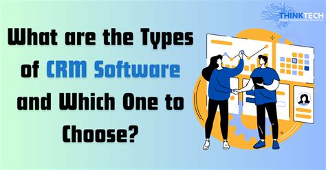 What Are The Types Of Crm Software And Which One To Choose
