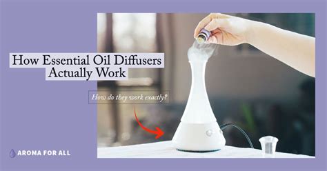 how exactly does a diffuser work understanding oil diffusers