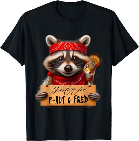 Justice For Peanut The Squirrel P Nut And Fred The Raccoon T Shirt