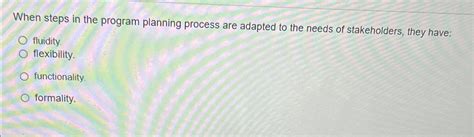 Solved When Steps In The Program Planning Process Are