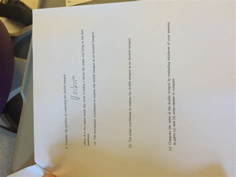 Solved Consider The Problem Of Computing The Double Integral Chegg Com