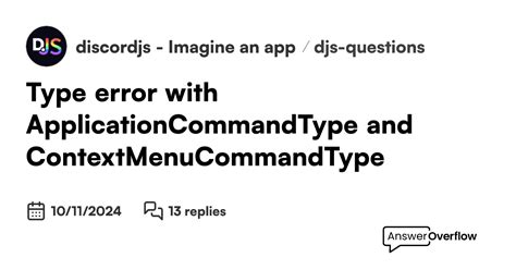 type error with applicationcommandtype and contextmenucommandtype discord js imagine an app
