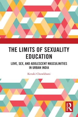 PDF The Limits Of Sexuality Education By Ketaki Chowkhani 9781032150413 9781003832393