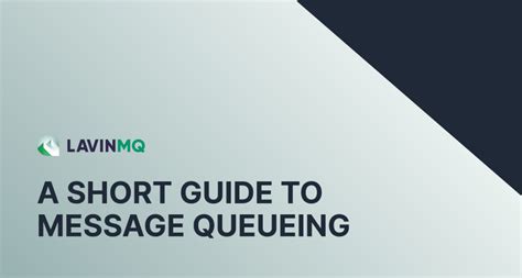 A Short Guide To Message Queueing Lavinmq