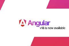 Angular 18 的新特性介绍 逍遥乐