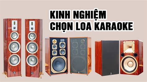 Chia S Kinh Nghi M Ch N Loa Karaoke Hay Nh T Loa Weeworld M Thanh S Th Ng Hi U M