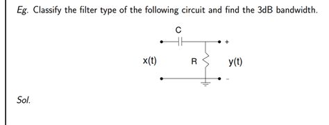 Solved Eg Classify The Filter Type Of The Following Circuit Chegg Com