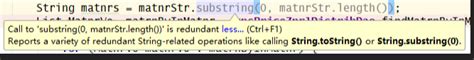 call to substring 0 matnrstr length is redundant less ctrl f1 call to substring