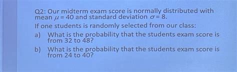 Solved Q2 Our Midterm Exam Score Is Normally Distributed