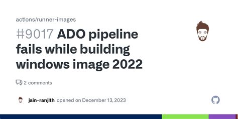 ado pipeline fails while building windows image 2022 · issue 9017 · actions runner images · github
