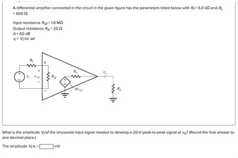 [solved] A Differential Amplifier Connected In The Circuit