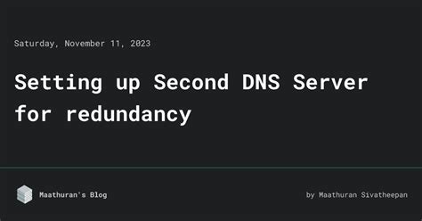 Setting Up Second DNS Server For Redundancy Maathuran S Blog