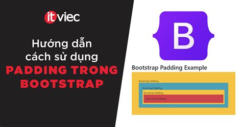 Padding Bootstrap Là Gì Sử Dụng Padding Trong Bootstrap Hiệu Quả
