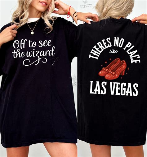 Off To See The Wizard T Shirt Theres No Place Like Las Vegas Shirt