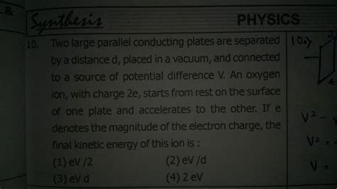 Symtheris Physics 10 Two Large Parallel Conducting Plates Are Separated