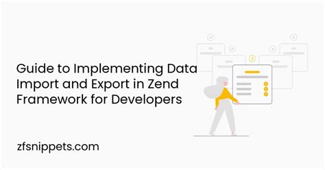 Guide To Implementing Data Import And Export In Zend Framework For Developers