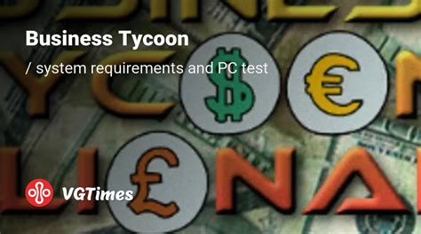 System Requirements For Business Tycoon Pc Check Minimum And Recommended Game Requirements