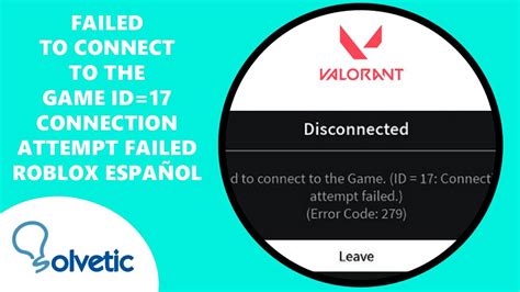Failed To Connect To The Game Id17 Connection Attempt Failed Roblox EspaÑol Youtube