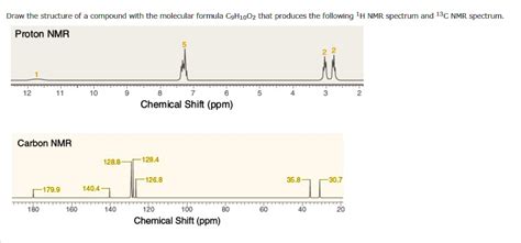 Solved Draw The Structure Of A Compound With The Molecular Formula Cgh1ooz That Produces The