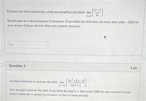 Solved She Estimate The Limit Numerically Using Your