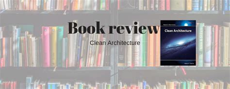 Book Review Clean Architecture By Frederik Banke Medium