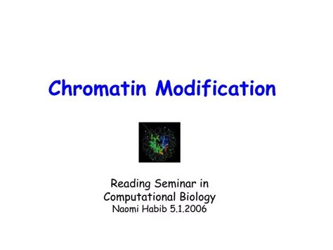 Ppt Chromatin Modification Powerpoint Presentation Free Download