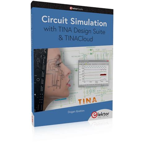 circuit simulation with tina design suite and tinacloud elektor