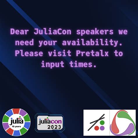 juliacon 2023 speakers please visit pretalx and let us know your
