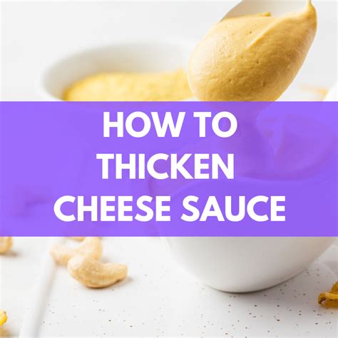 How To Thicken Cheese Sauce Simple Methods