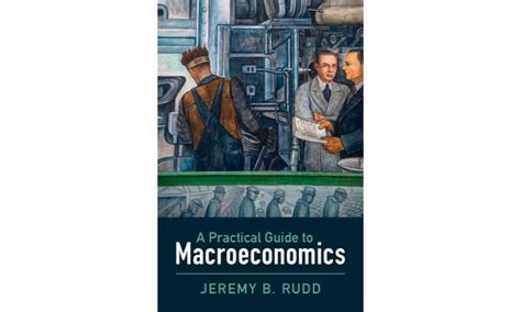 A Practical Guide To Macroeconomics 9781009465786 Economics Books
