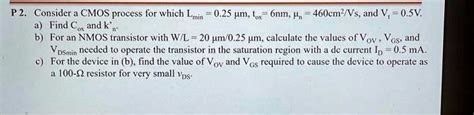 A Find Vgs And Vds For An Nmos Transistor With Wl20 And Vgs025um Calculate The Values Of Vov Vgs