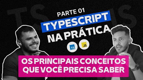 Typescript Coisas Que Você Precisa Saber Antes De Programar 001 Youtube