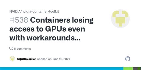 Containers Losing Access To Gpus Even With Workarounds Applied · Issue 538 · Nvidianvidia