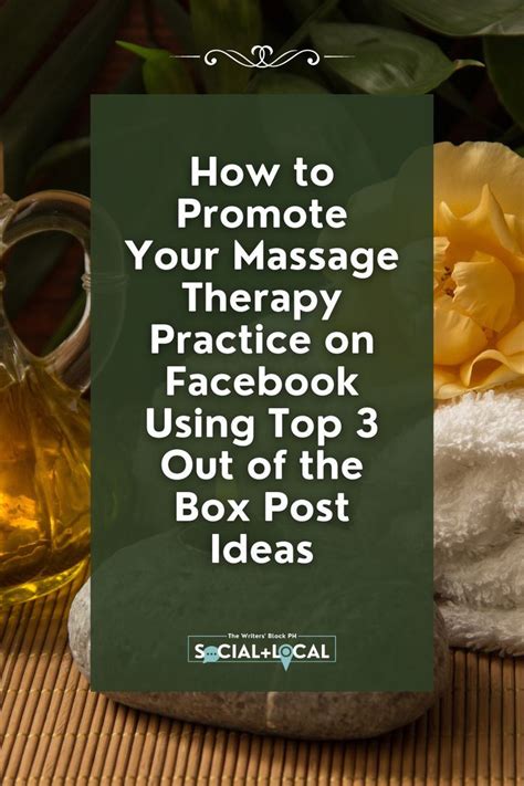 How To Promote Your Massage Therapy Practice On Facebook Using Top 3