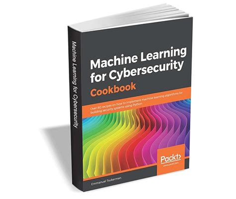 Get Machine Learning For Cybersecurity Cookbook Value FREE For A Limited Time BetaNews