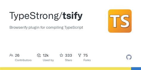Github Typestrongtsify Browserify Plugin For Compiling Typescript