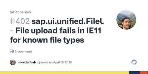 Sap Ui Unified FileUploader File Upload Fails In IE11 For Known File