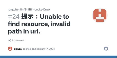 提示：unable to find resource invalid path in url · issue 24 · rongchenlin bilibili lucky draw