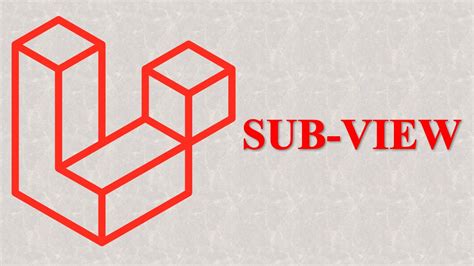 SUB VIEW IN LARAVEL Blade Template Engine YouTube